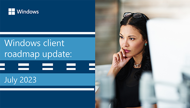 Microsoft Updates Windows Client Roadmap: Windows 11, Version 23H2 to ...